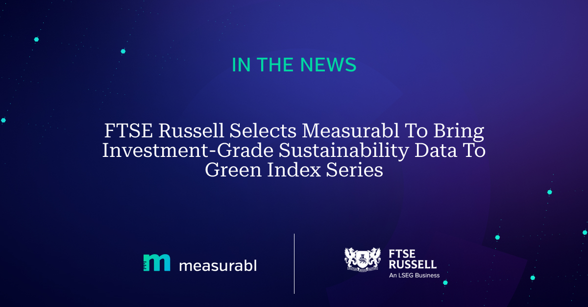 FTSE Russell- Measurabl Partner: Real Estate Green Index Data